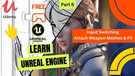 Input Switching Attach Weapon Meshes And Fx Mars Marine Unreal Tutorial Part 6 Youtube