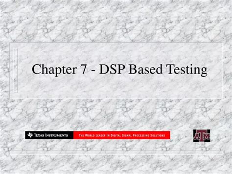 Ppt Chapter 7 Dsp Based Testing Powerpoint Presentation Free
