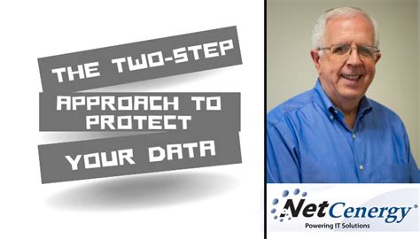 the two step approach to protect your data netcenergy netcenergy