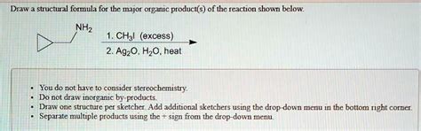 Solved Draw Structural Formula For The Major Organic Products Of The