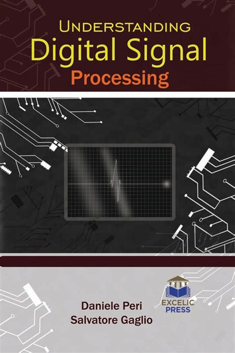 Understanding Digital Signal Processing Scitus Academics