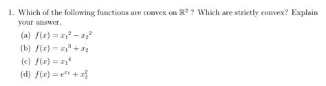 Solved 1 Which Of The Following Functions Are Convex On R2