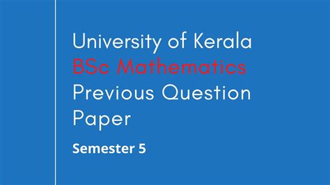 bsc mathematics fifth semester previous year question papers kerala