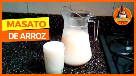 😋 Cómo Preparar Masato De Arroz 😋 L Receta Casera Youtube