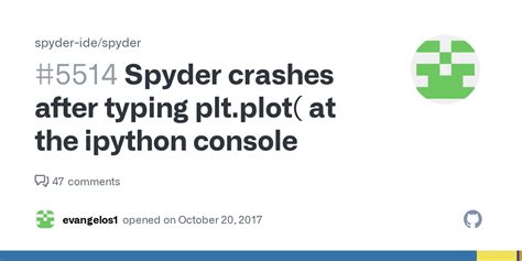 Spyder Crashes After Typing Pltplot At The Ipython Console · Issue 5514 · Spyder Idespyder