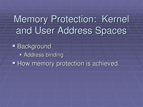 ppt memory protection kernel and user address spaces powerpoint