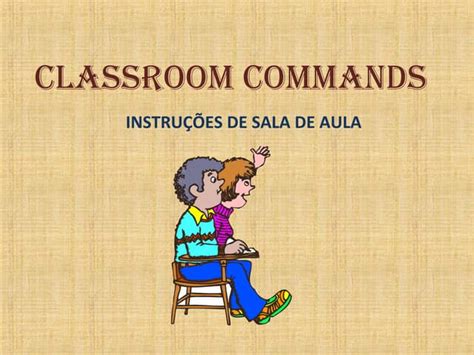 Classroom Commands Ppt