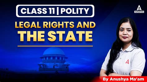Legal Rights And The State Class 11 Class 11 Political Science Chapter 5 Anushya Mam Youtube