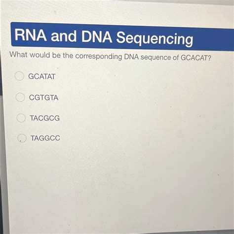 Solved Rna And Dna Sequencingwhat Would Be The Corresponding
