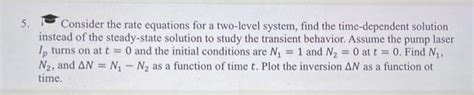 Solved Consider The Rate Equations For A Two Level System