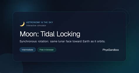 Moon Tidal Locking — Simulator Physsandbox