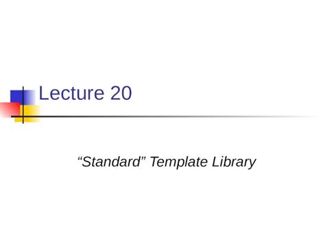 PPT Lecture Standard Template Library What Is The Standard Template Library A