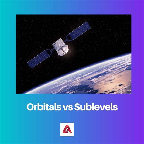Orbitals Vs Sublevels Difference And Comparison