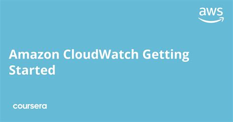 Amazon Cloudwatch Getting Started Coursera