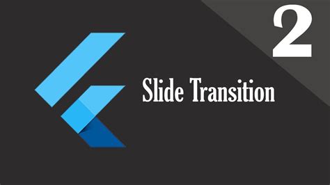 2 slide transition flutter transition playlist youtube
