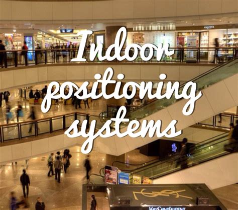 indoor navigation and tracking are here to stay