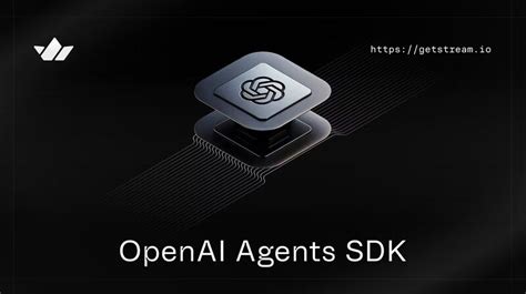 Ai Openai Developers Aiagents Sdk Machinelearning Stream