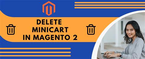 how to delete minicart in magento2 magecurious