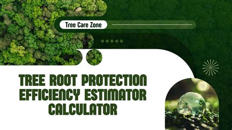 Tree Root Protection Efficiency Estimator Calculator Guide