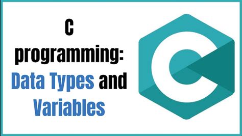 Data Types And Variables In C Programming Language