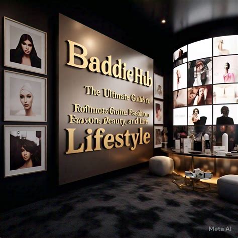 Baddie Hub The Ultimate Guide To Fashion Beauty And Lifestyle