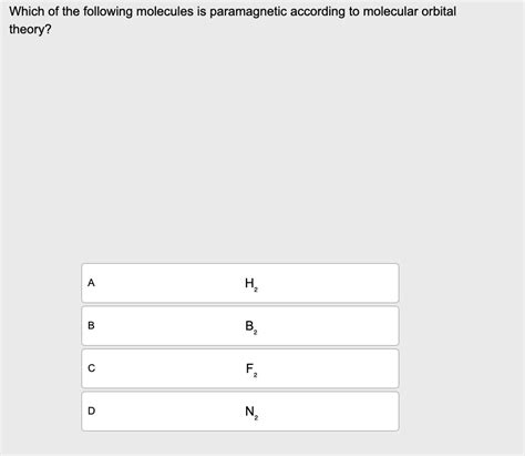 Solved Which Of ﻿the Following Molecules Is ﻿paramagnetic
