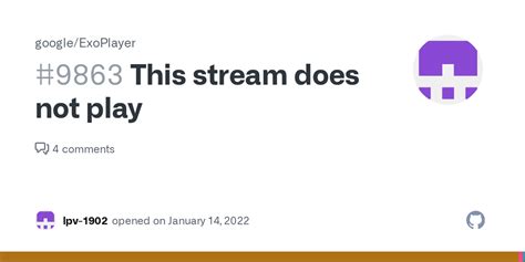 This Stream Does Not Play Issue Google ExoPlayer GitHub
