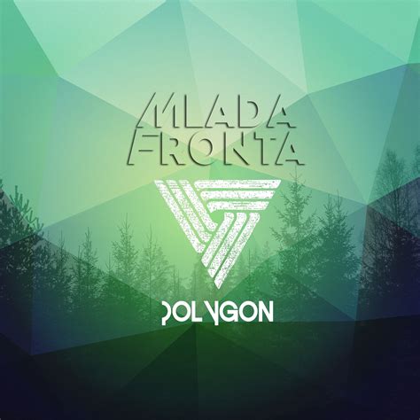 Mlada Fronta Polygon I Die You Die