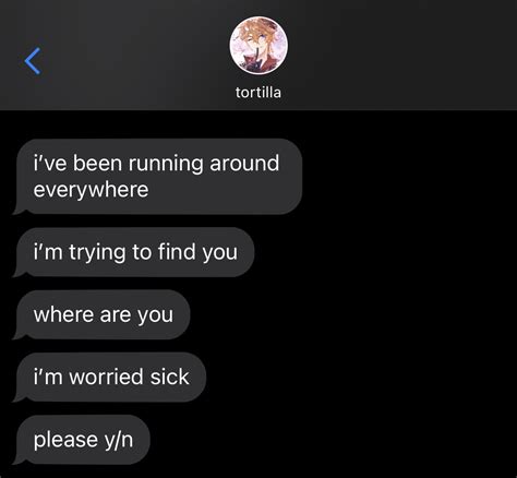 Dead In A Ditch Hey Ummmm Can I Request The Cryptic Text Message