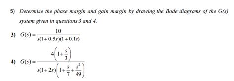 Solved Determine The Phase Margin And Gain Margin By Chegg