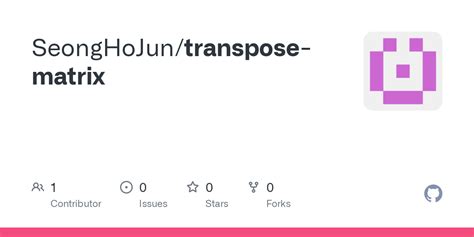 Github Seonghojun Transpose Matrix