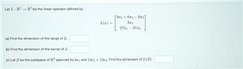 Solved Let Lr3→r3 Be The Linear Operator Defined By