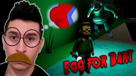 La Pesadirijilla Continua Eggs For Bart Chapter 2 Youtube