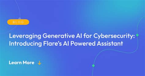 Leveraging Generative Ai For Cybersecurity Introducing Flares Ai Powered Assistant Ciso2ciso