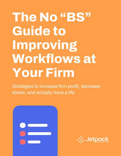 No Bs Guide To Improving Workflows At Your Firm