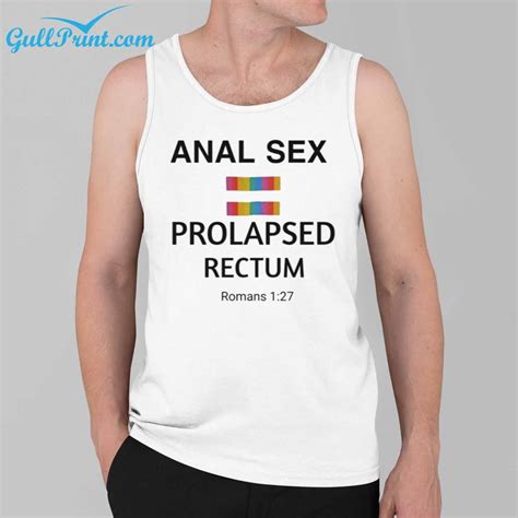 Anal Sex Prolapsed Rectum Romans 1 27 Shirt Gullprint Com