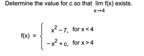 Solved Determine The Value For C So That Limx F X Chegg