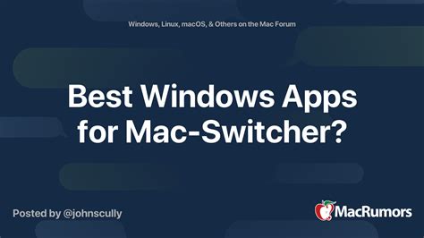 Best Windows Apps For Mac Switcher Macrumors Forums