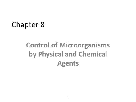 Chapter Control Of Microorganisms By Physical And