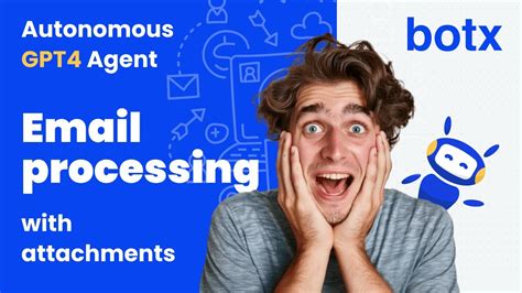 boost your business 50x autonomous gpt4 agent email processing with
