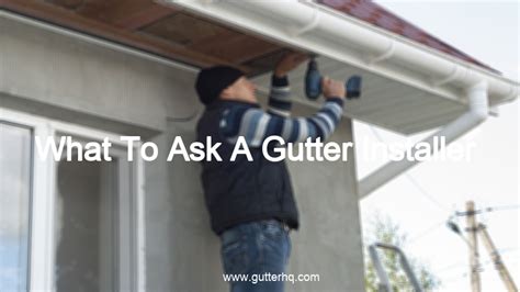 What To Ask A Gutter Installer Gutter Hq