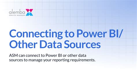 Connecting To Power Bi Other Data Sources Asm Gaia 10 4
