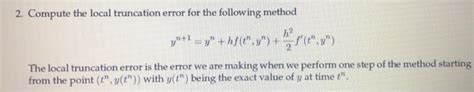 Solved 2 Compute The Local Truncation Error For The