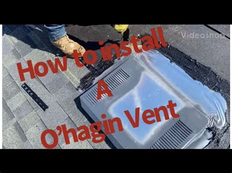Ohagin Vent Roof Vent How To Install A Roof Vent Youtube
