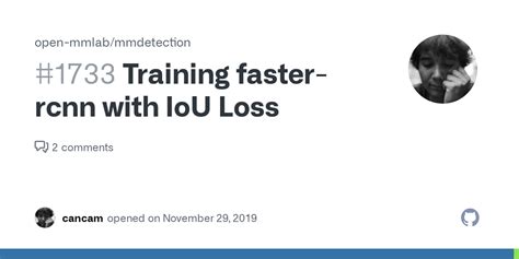 Training Faster Rcnn With Iou Loss · Issue 1733 · Open Mmlab