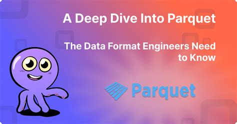 A Deep Dive Into Parquet The Data Format Engineers Need To Know Airbyte