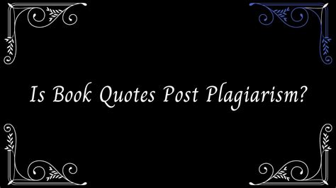 Is Book Quotes Post Plagiarism What Authors Say