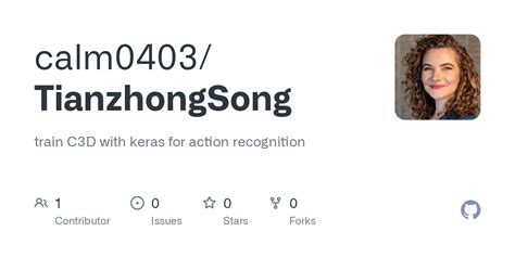 github calm0403 tianzhongsong train c3d with keras for action