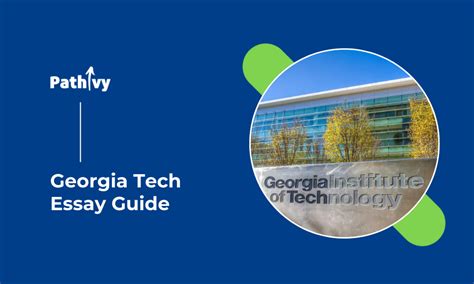 Georgia Tech Admissions Essay Guide For Applicants