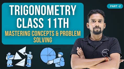 📚 Trigonometry Class 11 Part 2 Mastering Concepts And Problem Solving Youtube